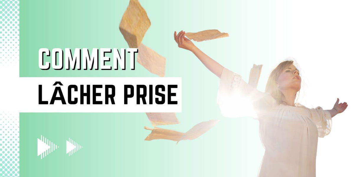 Comment lâcher prise